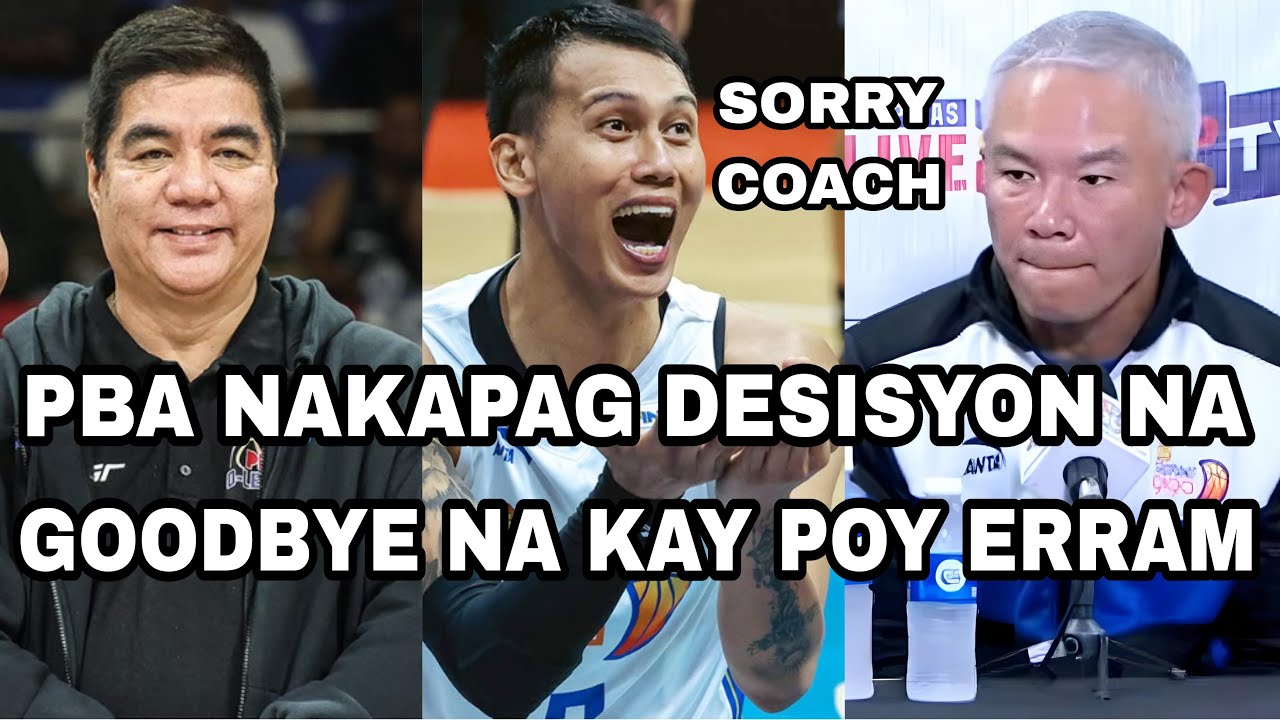 PBA NAKAPAG DESISYON NA | GOODBYE NA KAY POY ERRAM - YouTube