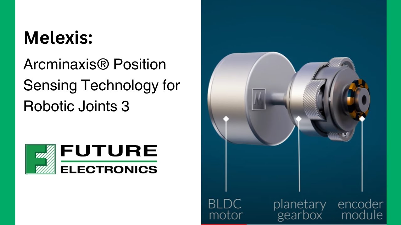 Melexis: Arcminaxis™ Position Sensing Technology for Robotic Joints 3 - YouTube