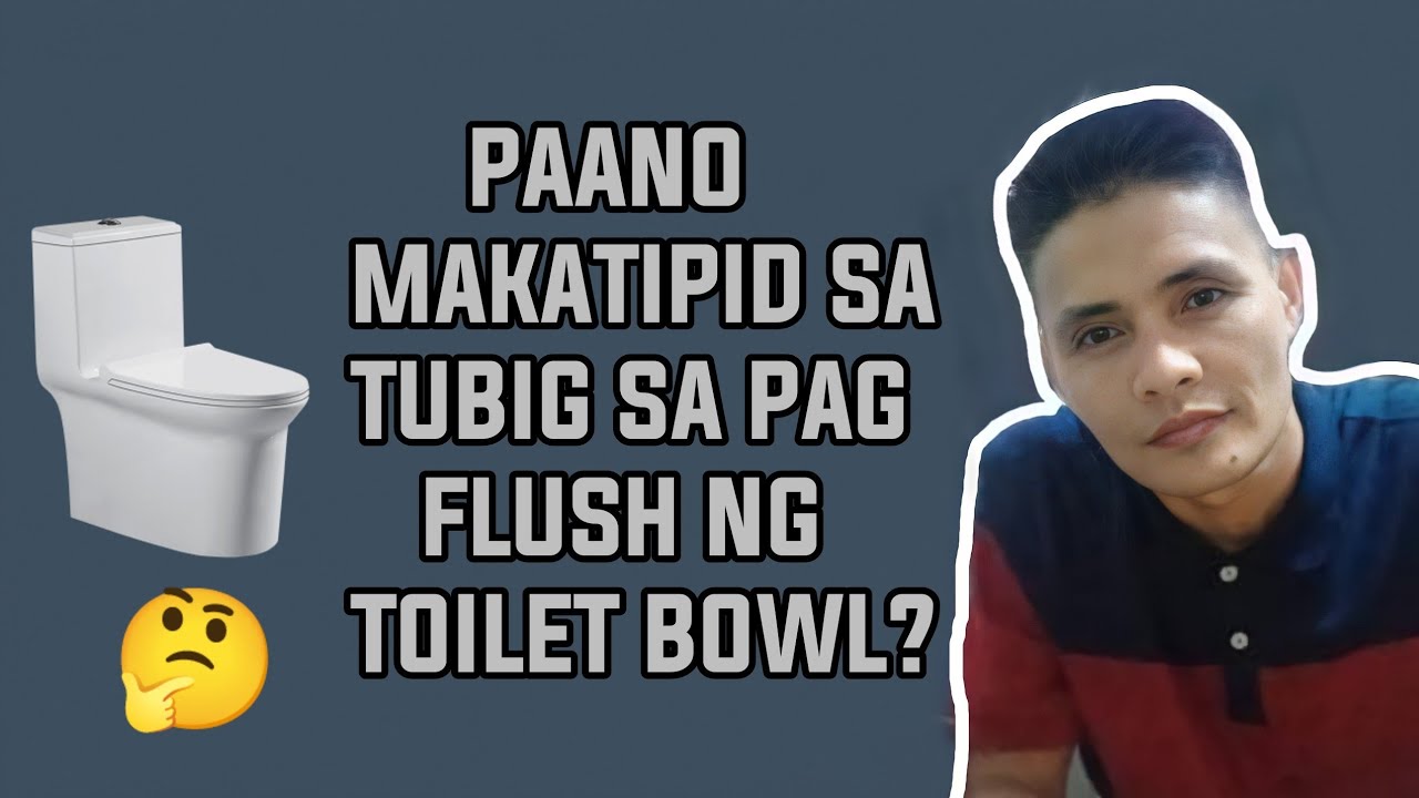 Paano makatipid sa tubig sa pag flush ng Toilet Bowl? - DioMades Vlogs ...