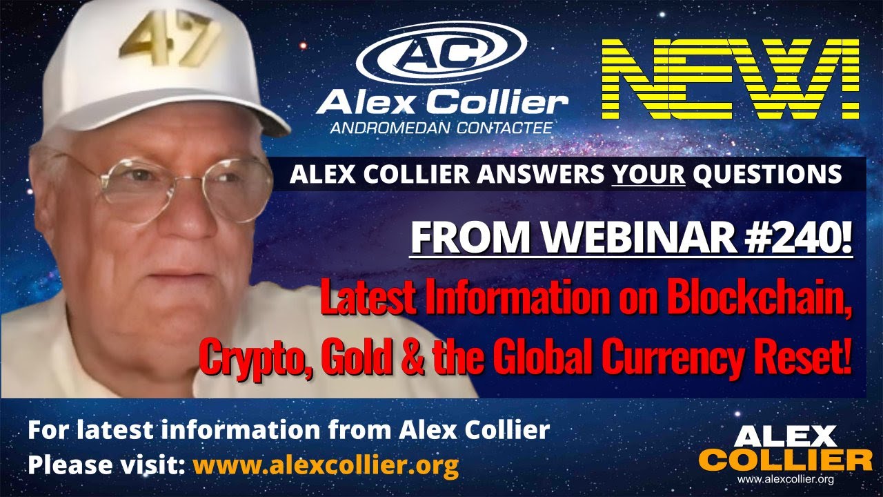 Alex Collier: Latest Information on Blockchain, Crypto, Gold and the ...