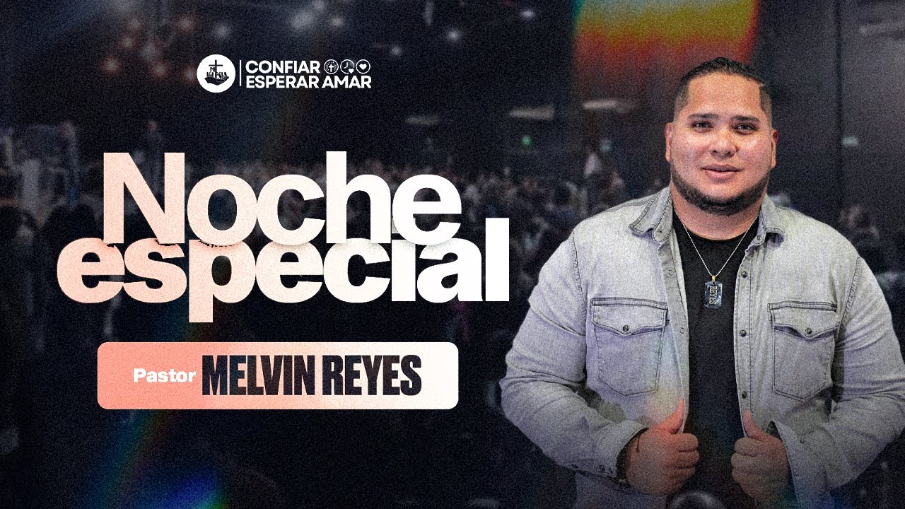 Noche Especial | Pr. Melvin Reyes | Mi Iglesia San Juan - YouTube