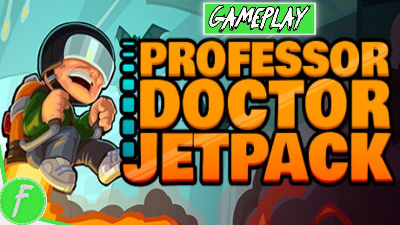 Professor Doctor Jetpack Gameplay HD (PC) | NO COMMENTARY - YouTube