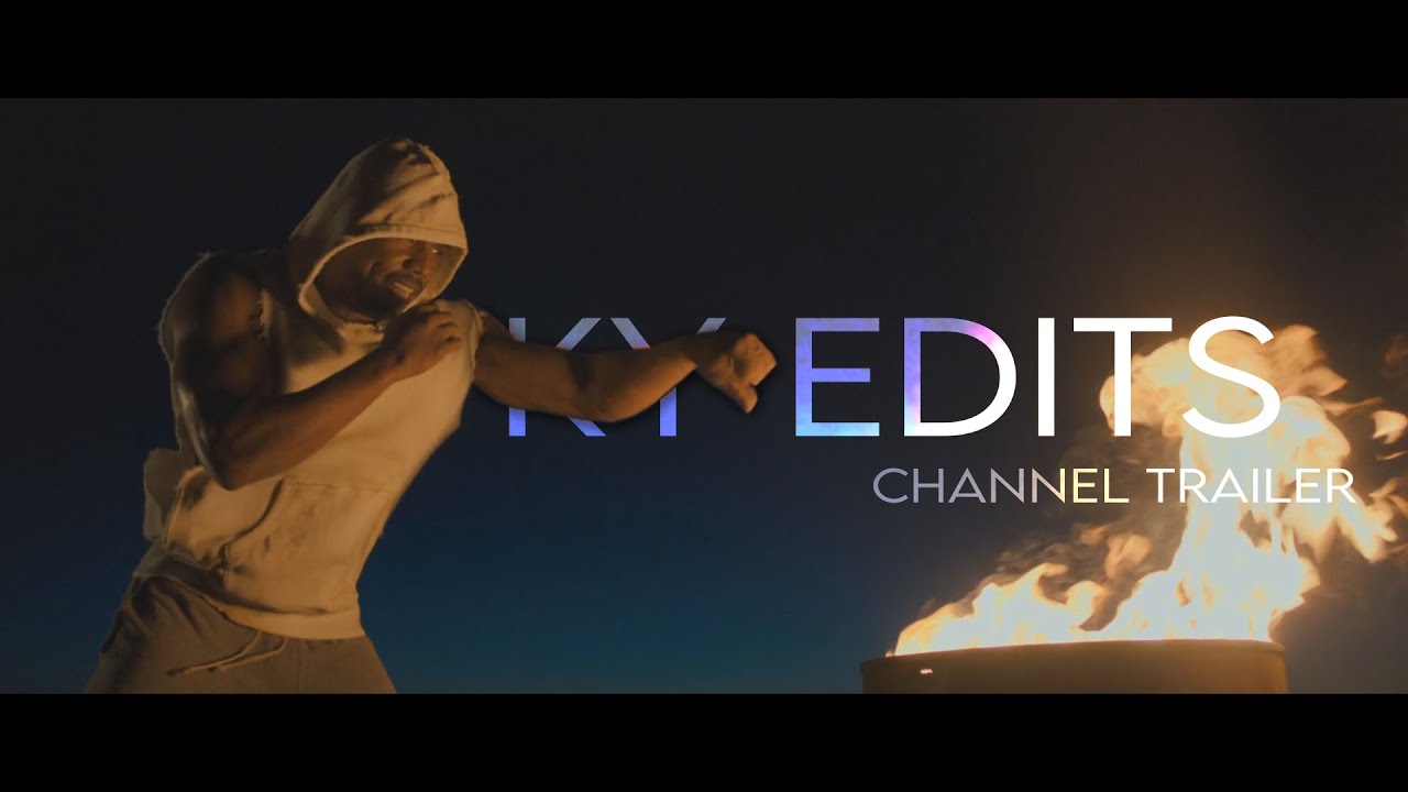 KY Edits - Channel Trailer (Motivational) - YouTube