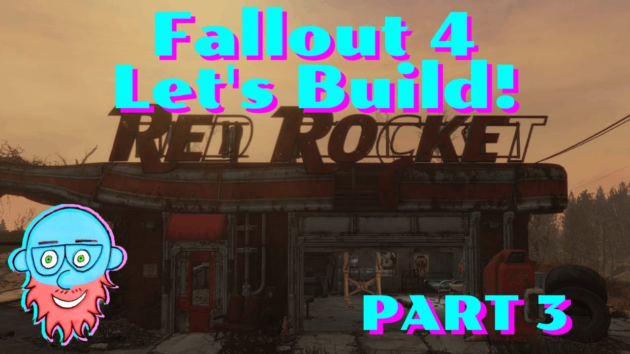 Fallout 4: Let's Build! Red Rocket - Part 3 - YouTube