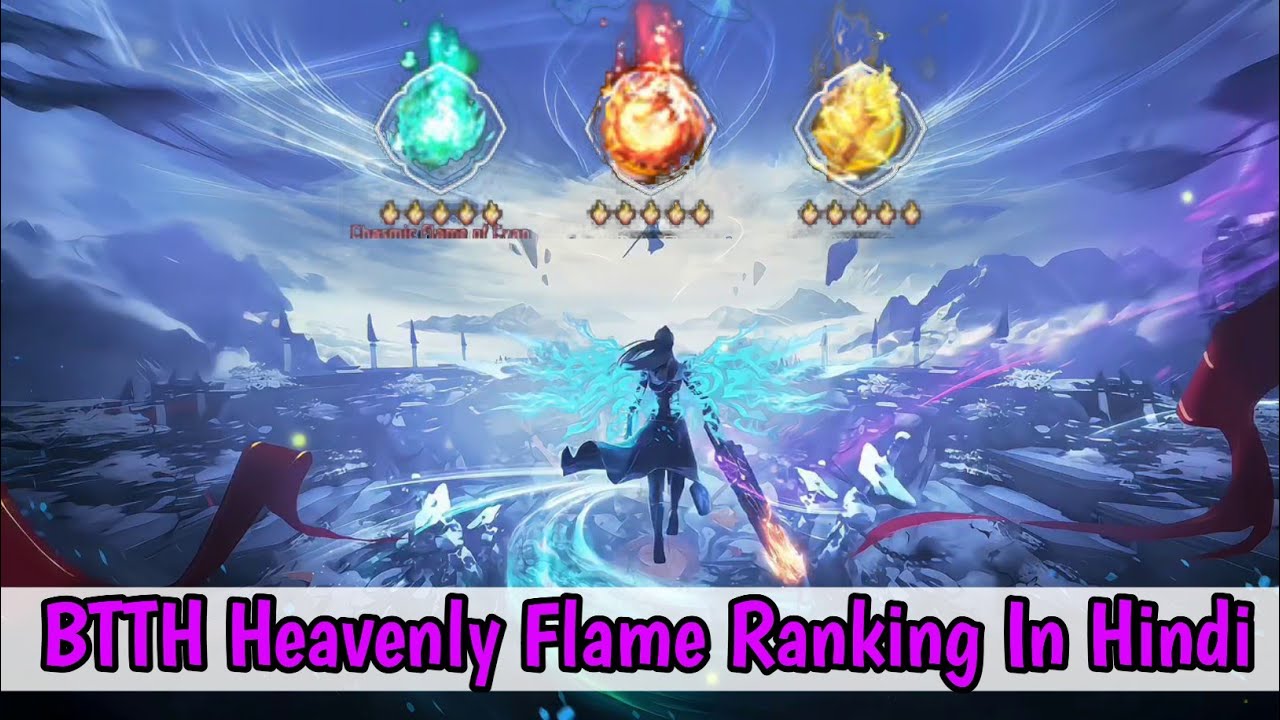 Btth Heavenly Flame Ranking 🔥 | battle through the heavens | Heavenly ...