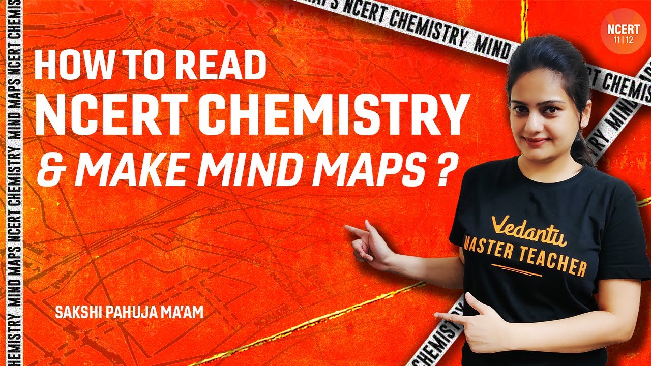 How to Read NCERT Chemistry & Make Mind Maps? CBSE/JEE/NEET Chemistry ...