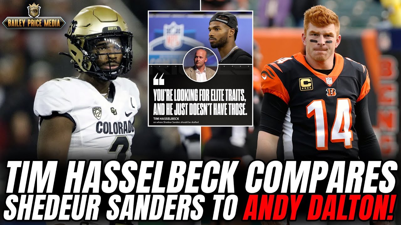 Tim Hasselbeck Compares Shedeur Sanders To ANDY DALTON! - YouTube