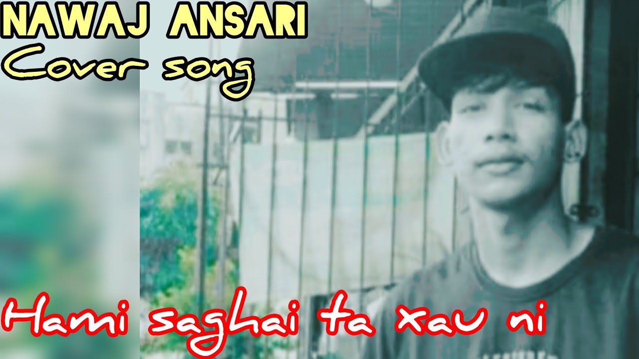 ( NAWAJ ANSARI INDEPENDENT) ️hami sangai ta chau ni OFFICIAL MUSIC ...