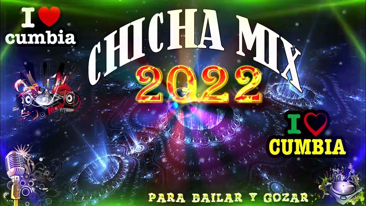 CHICHA MIX 2022 PARA ZAPATEAR💯 - YouTube