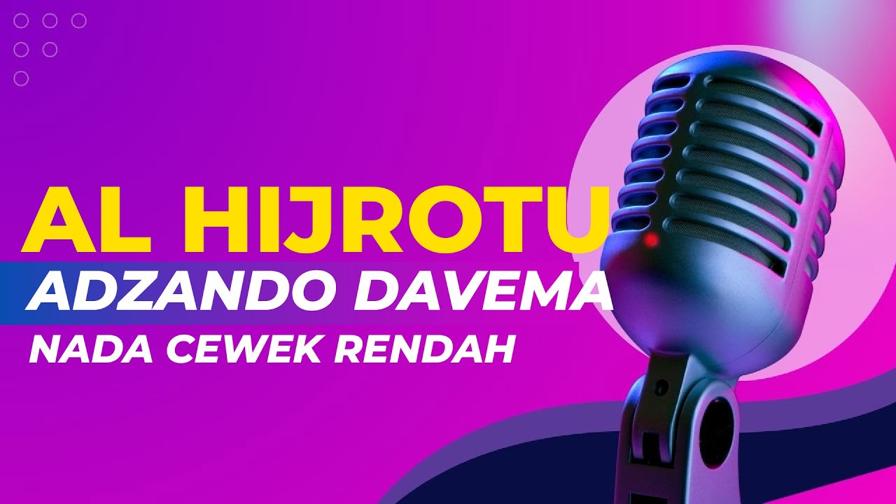 Al Hijrotu - Karaoke By Adzando Davema Versi Nada Rendah Cewek - YouTube