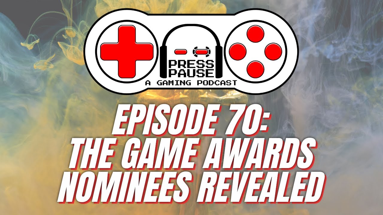 E70: The Game Awards Nominees Revealed | Press Pause - YouTube