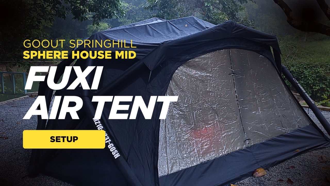 Setup FUXI Air Tent GoOut Springhill | Sphere House Mid Air Tent ...