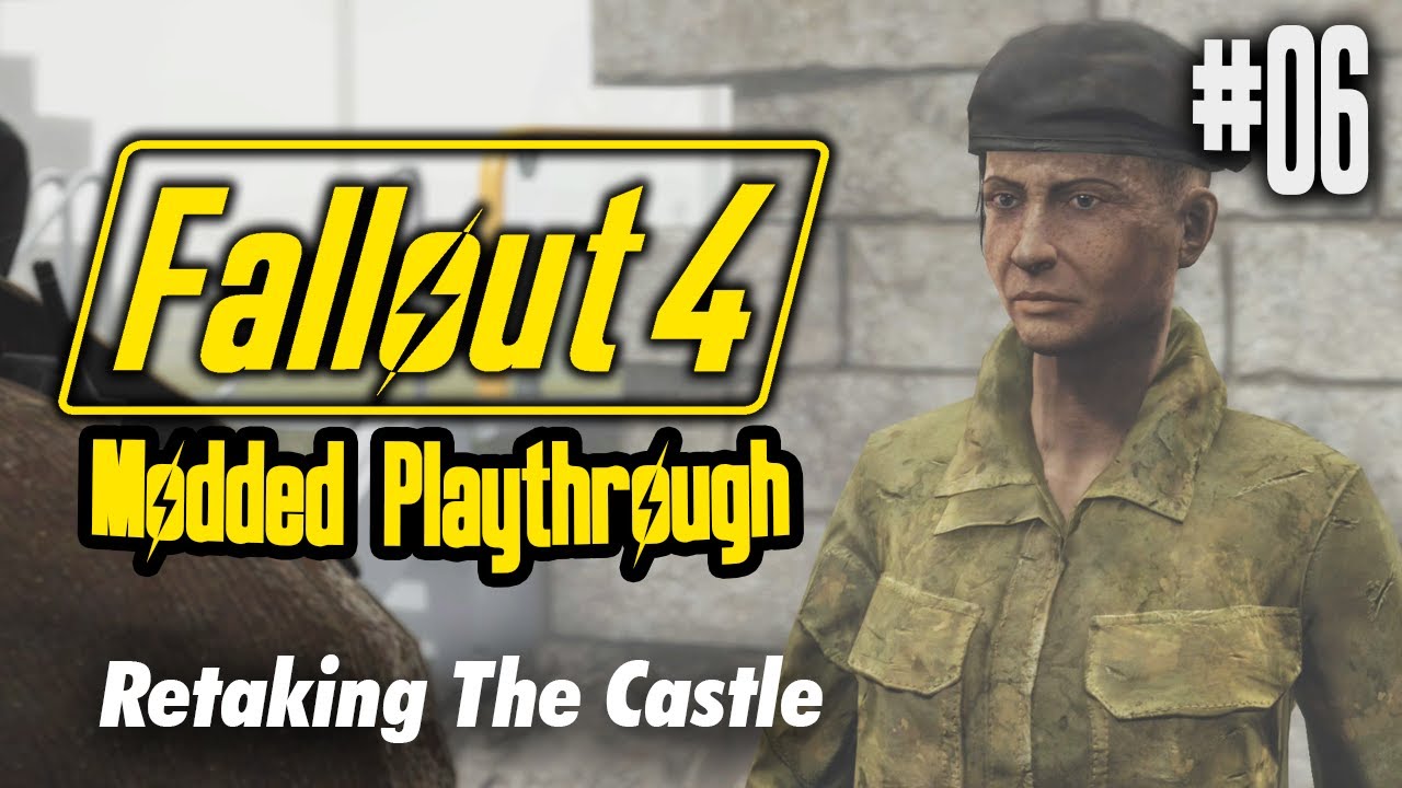 The Minutemen Castle | Fallout 4: Modded Playthrough - #6 - YouTube