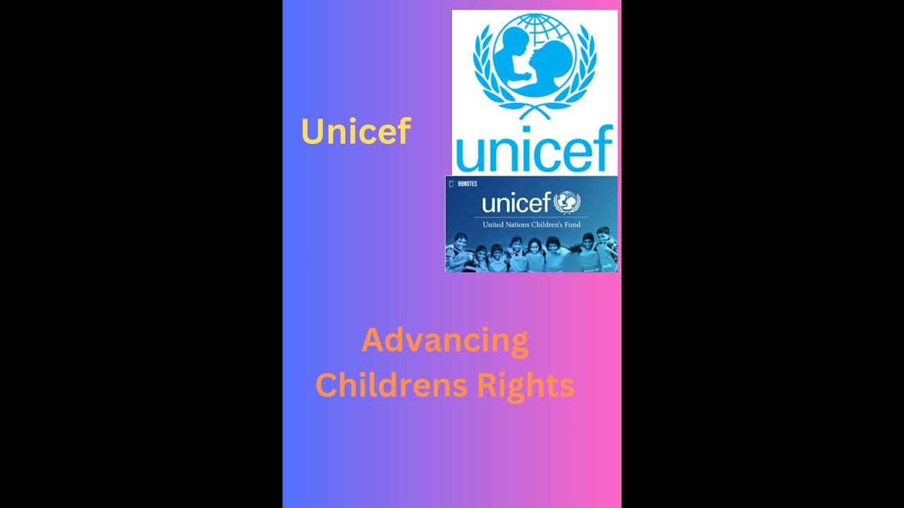 Unicef :Advanced Childrens Rights - Recent Actions and success - YouTube
