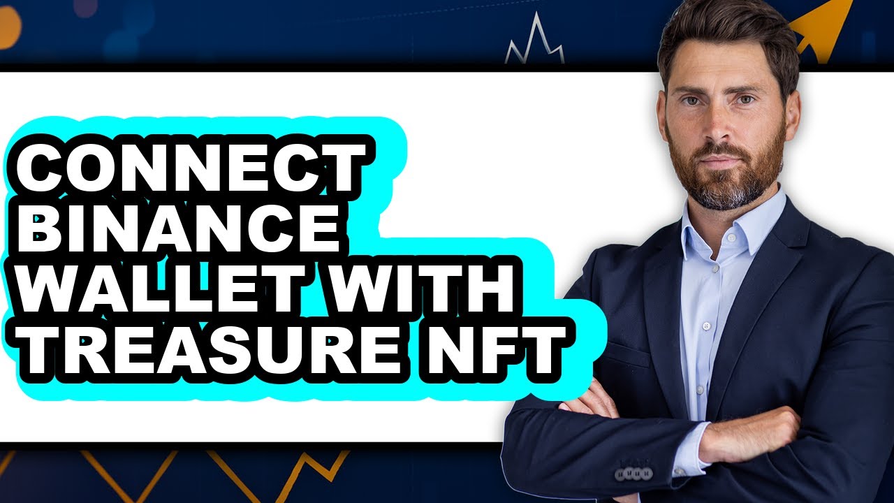 How To Connect Binance Wallet With Treasure NFT - Full Guide - YouTube