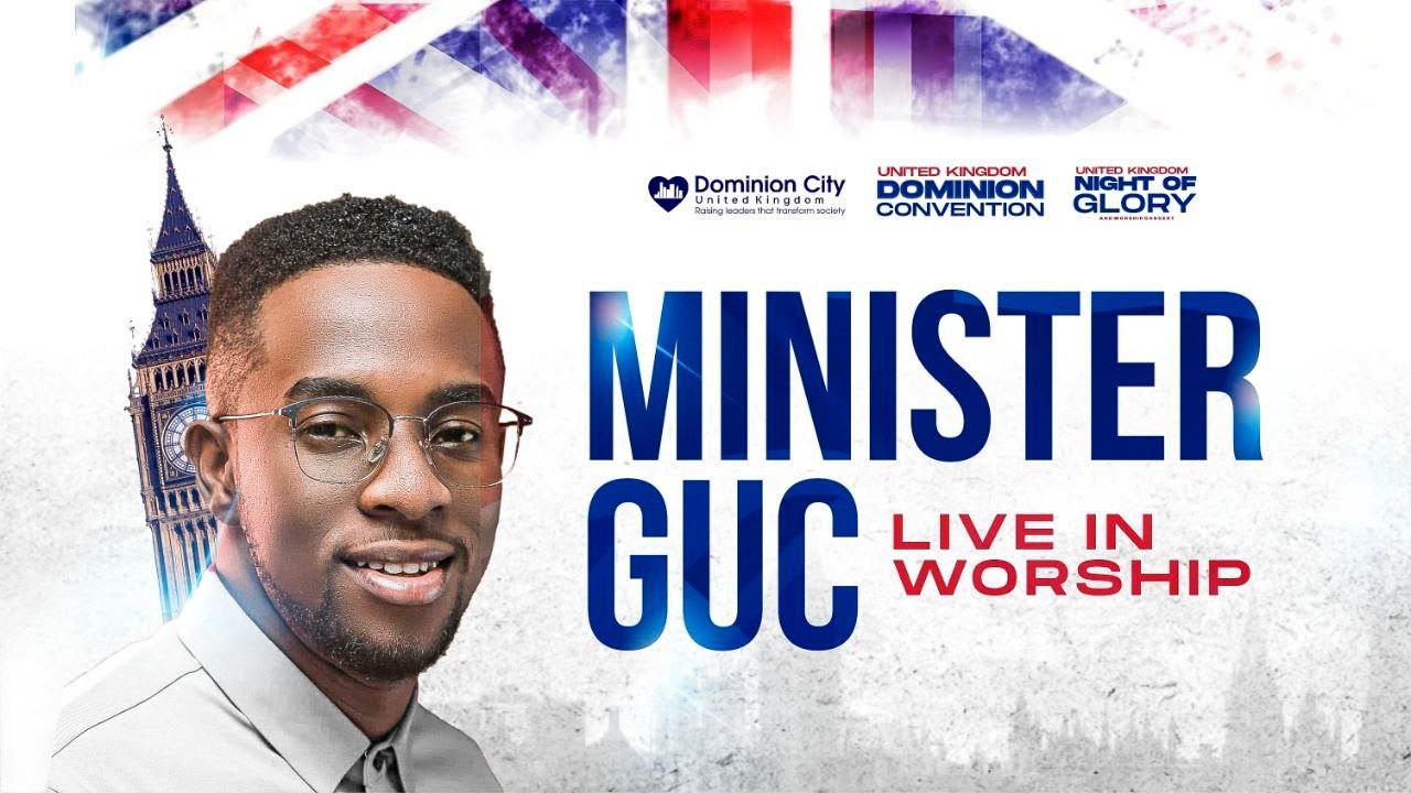 MINISTER GUC LIVE IN WORSHIP | UK NIGHT OF GLORY #ministerguc # ...
