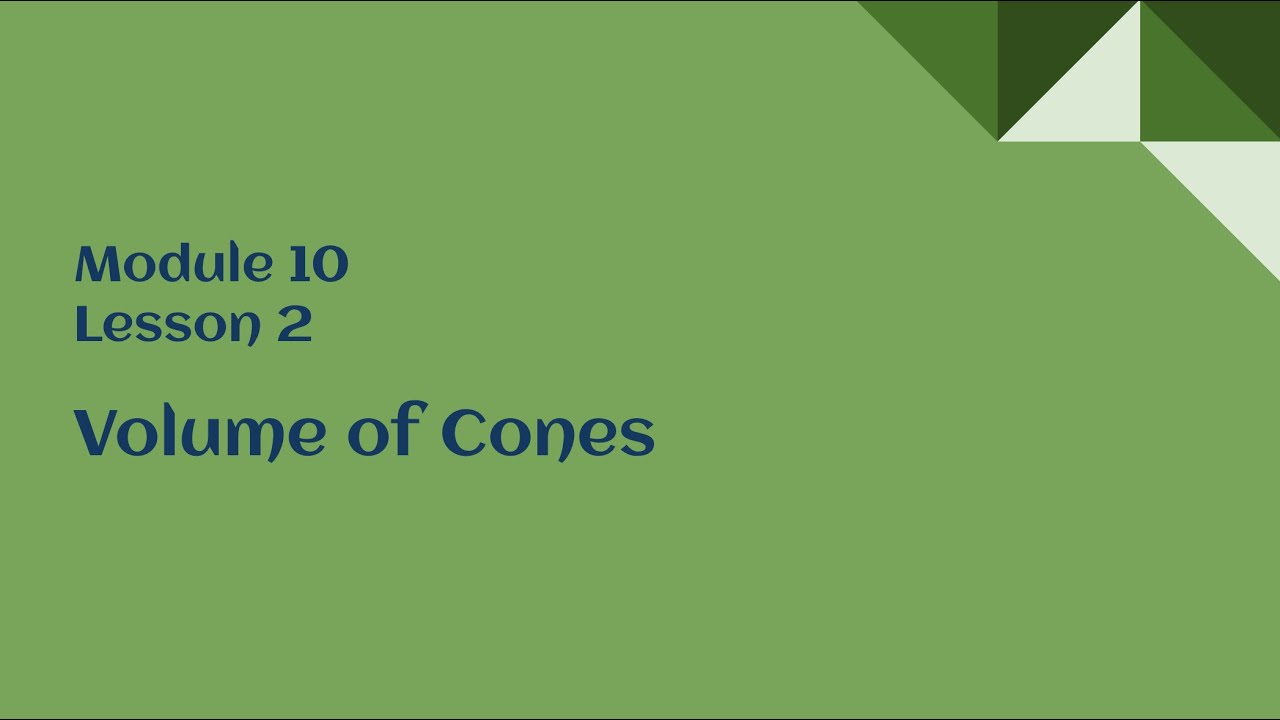 8th Grade Module 10 Lesson 2 – Volume of Cones - YouTube