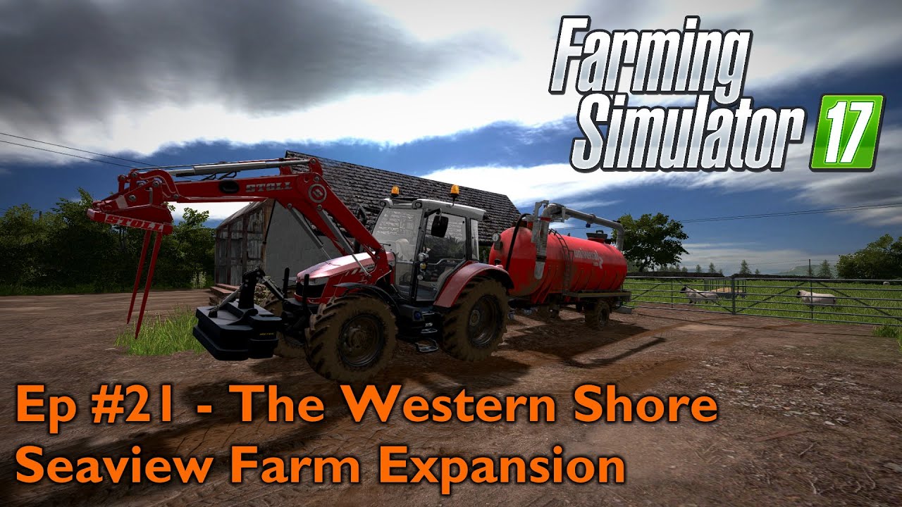 FS17 | Ep #21 - The Western Shore - Seaview Farm Expansion - YouTube