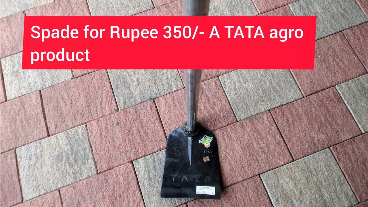 Spade for 350/-. A TATA agro product - YouTube