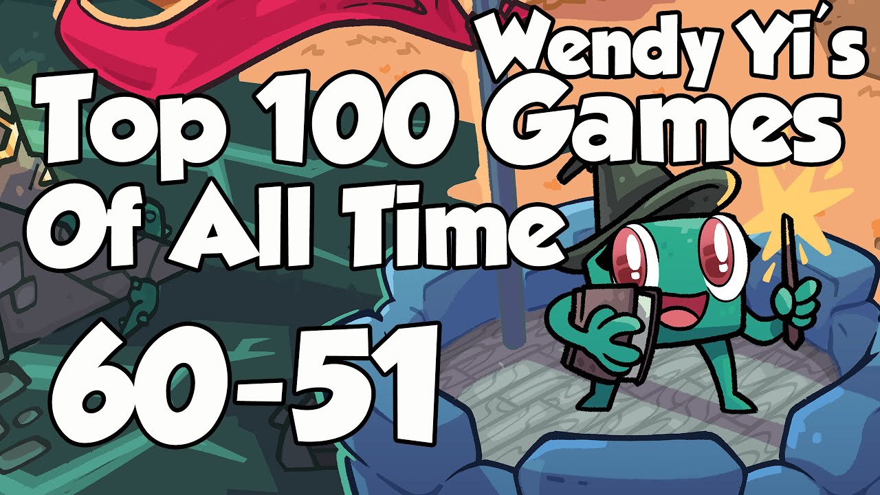 Wendy Yi's Top 100 Games of All Time: 60-51 - YouTube
