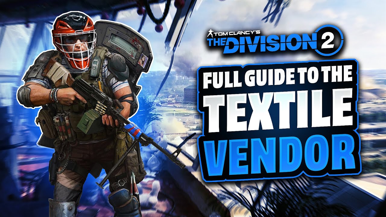 Division 2- *NEW* TEXTILE VENDOR Location + Inventory Breakdown!! - YouTube