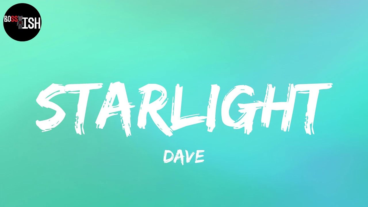 Dave - Starlight (Lyrics) - YouTube