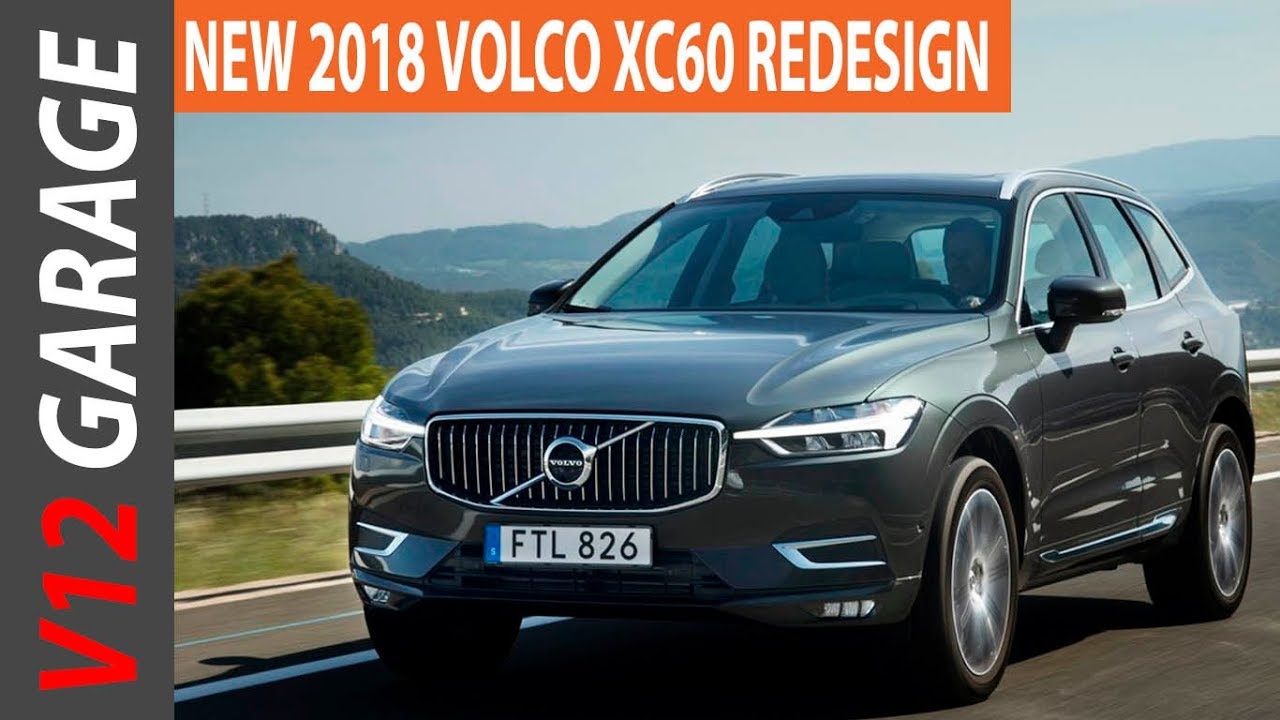 NEW 2018 Volvo XC60 Redesign Specs and Colors - YouTube