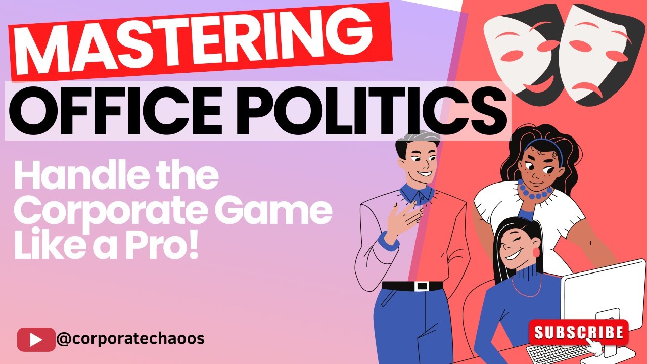 Mastering Office Politics: How to Handle the Corporate Game Like a Pro ...