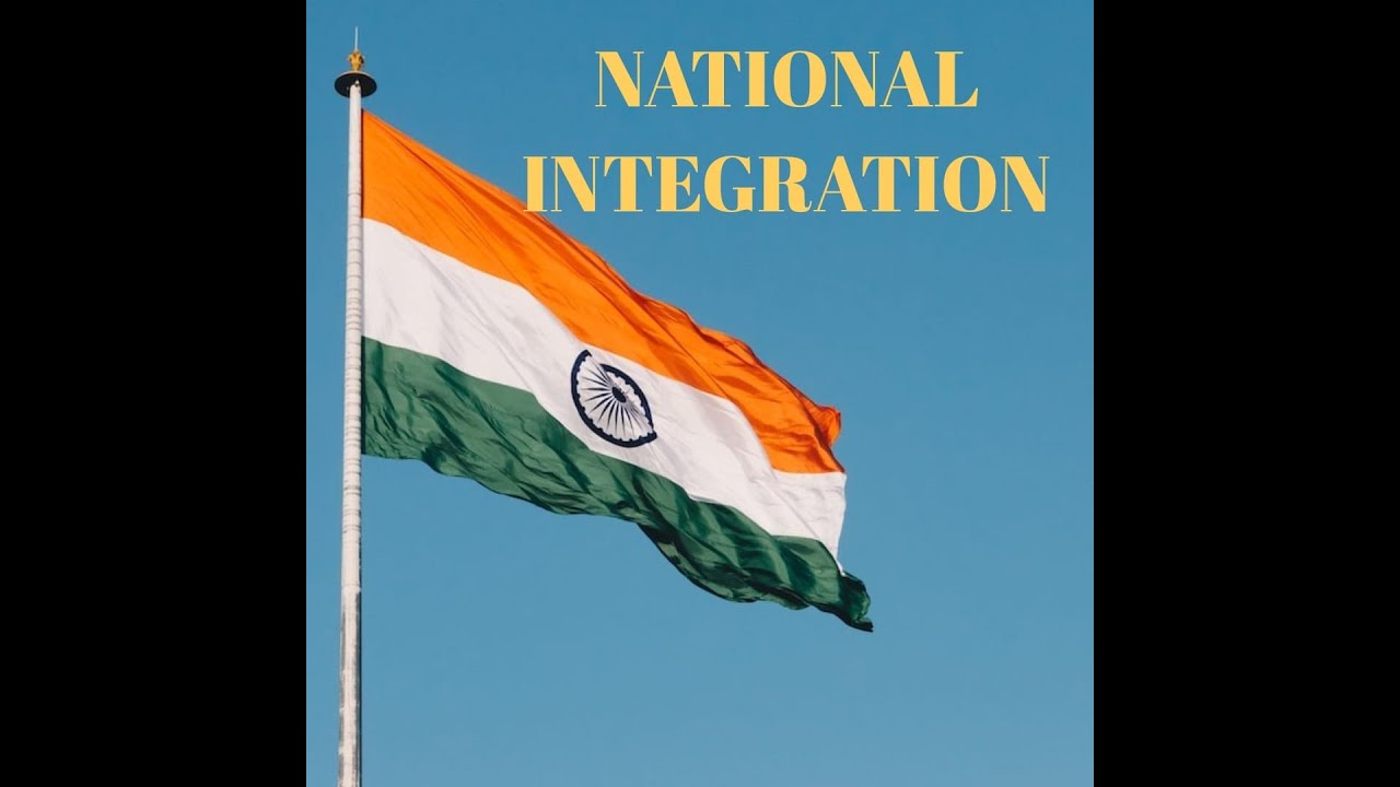 What Is National Integration In India Meaning Importance Merits