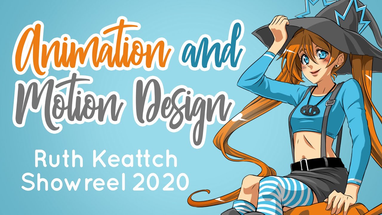 Ruth Keattch | Animation and Video Editing Showreel 2021 - YouTube