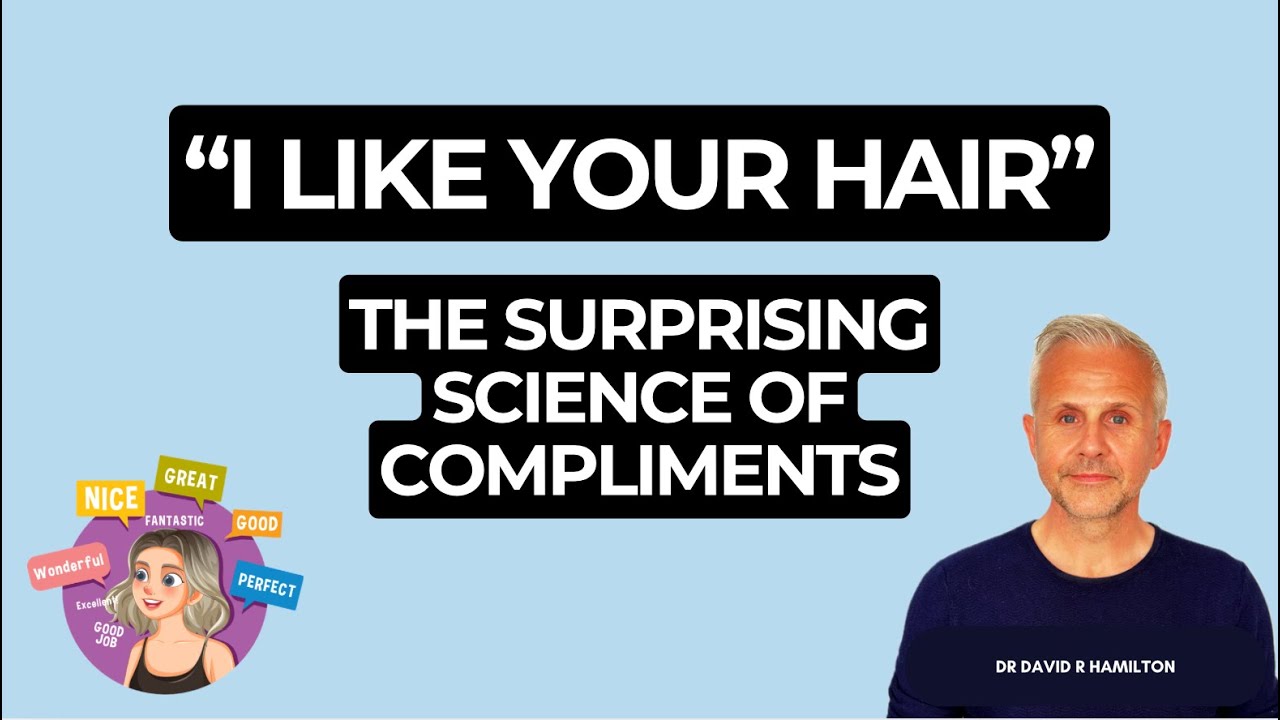 "I like your hair" - The Surprising Science of Compliments - YouTube