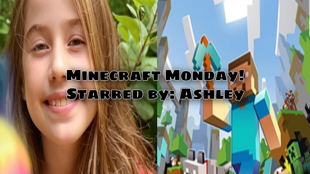 🌟 Minecraft Monday w/ Ashley! 🌟 - YouTube