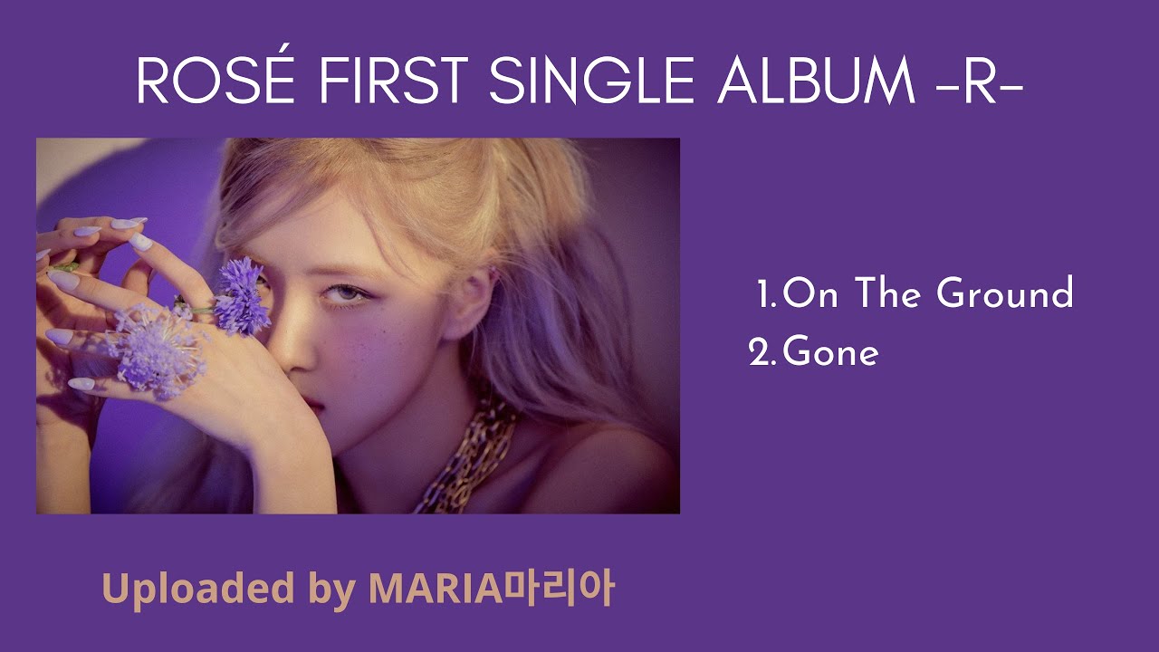 [FULL ALBUM] ROSÉ (로제) 1st Single Album -R- - YouTube