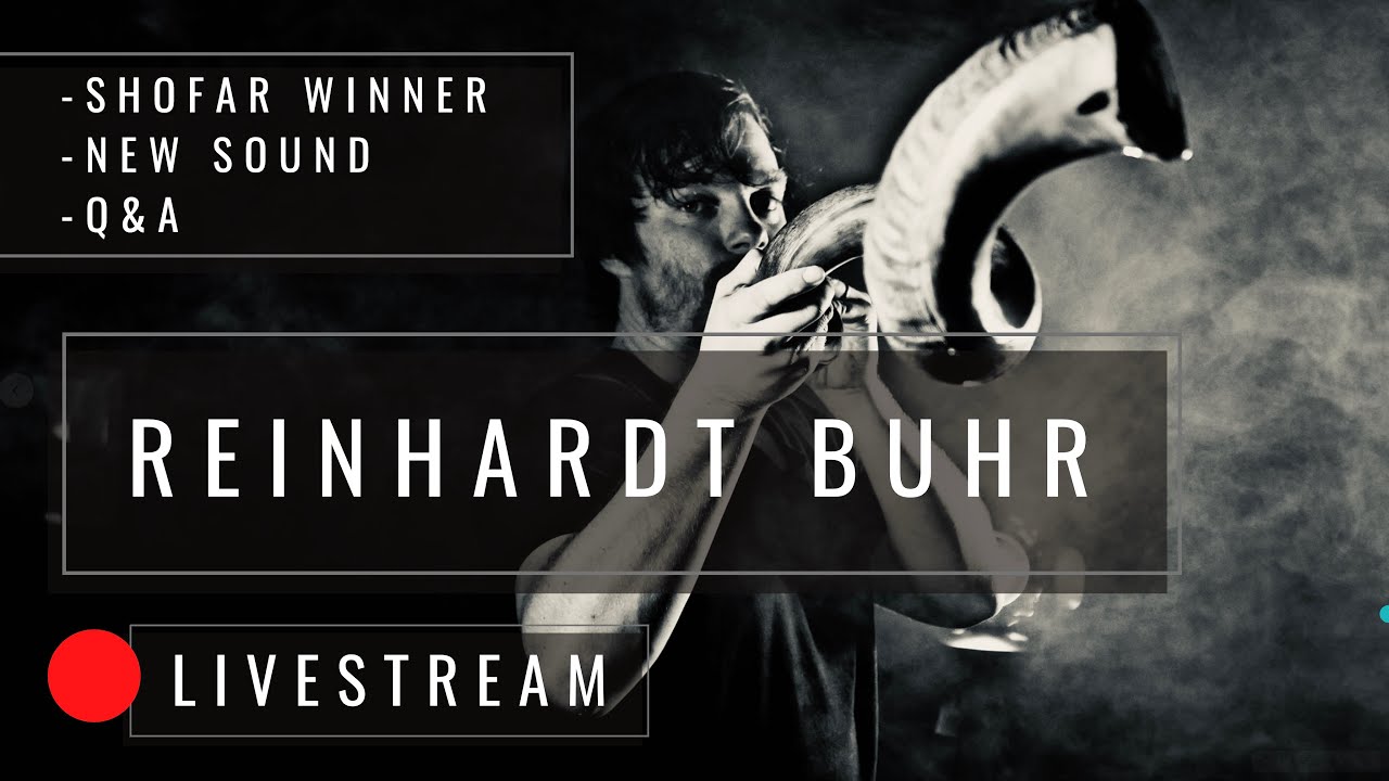 Reinhardt Buhr Live Stream New Sound Release & Shofar Winner & Q&A ...