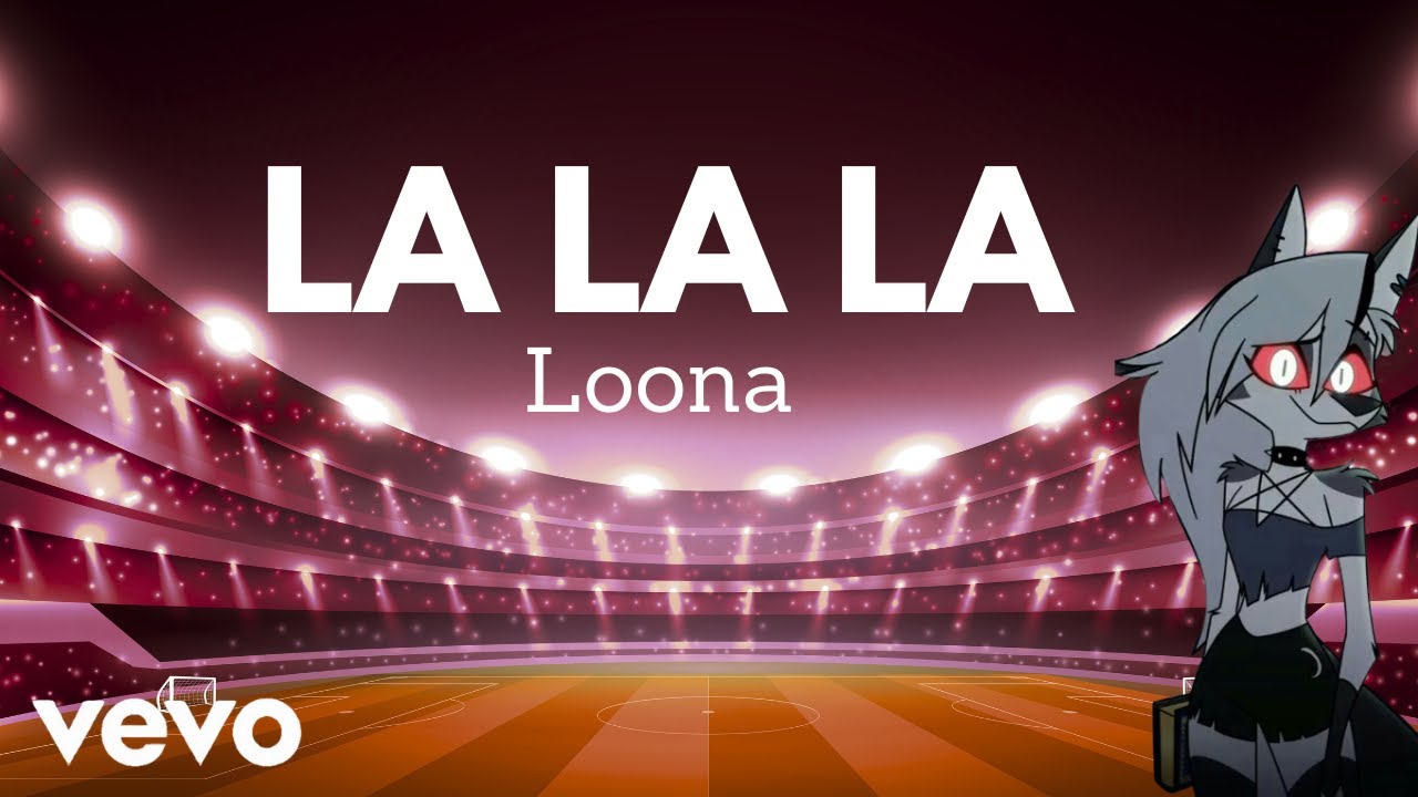 loona - La La La (Lyrics) ft. Blitzo IA cover - YouTube