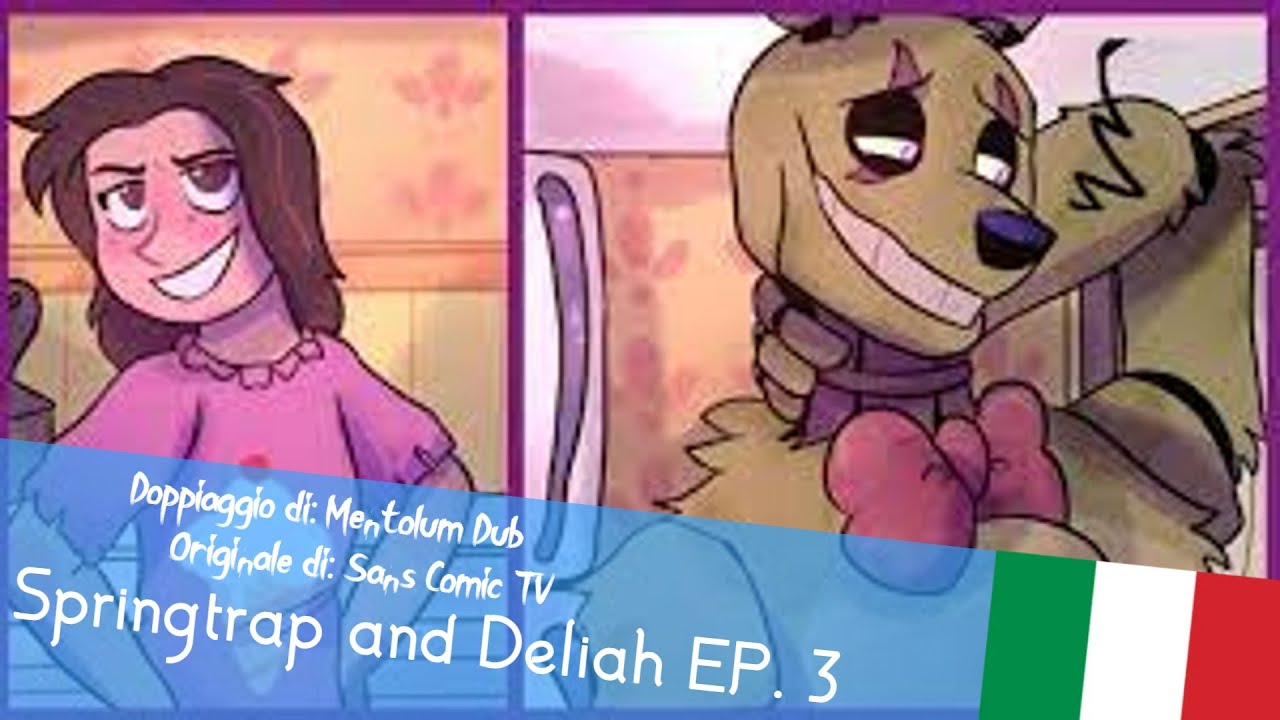 Springtrap and Deliah EP. 3 ITA [FNaF Comic Dub] - DOPPIAGGIO - YouTube