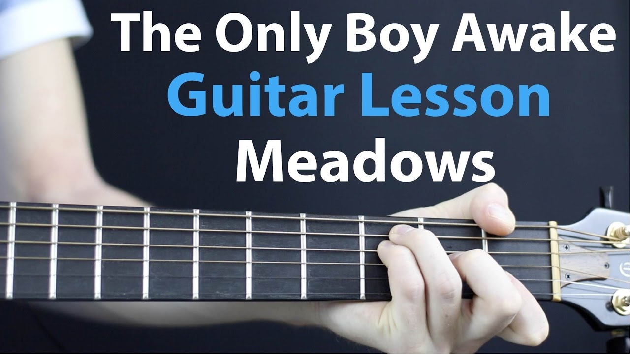 Meadows - The Only Boy Awake: TAB + Acoustic guitar + finger picking ...