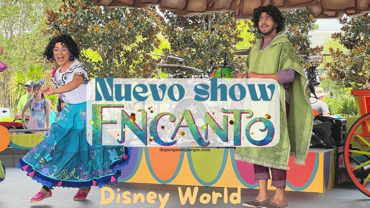 "¡Celebración Encanto!" at EPCOT | Full Encanto Show at Disney World ...
