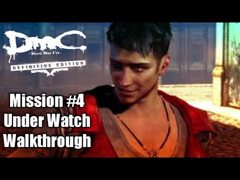 DmC Devil May Cry™: Definitive Edition Mission #4 Under Watch ...