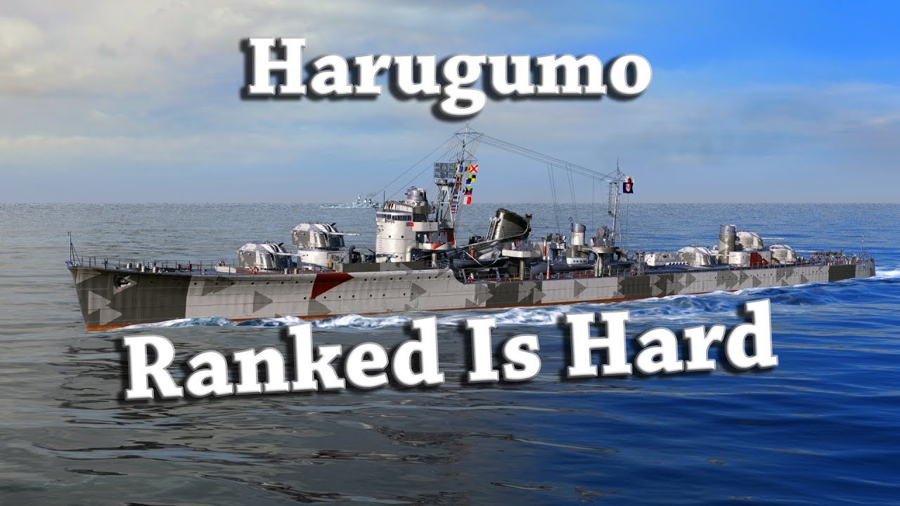 World of Warships: Harugumo - Ranked Is Hard - YouTube