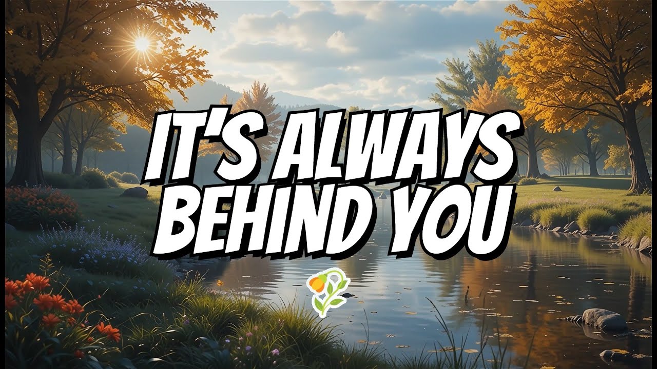 It’s Always Behind You /OFFICIAL MUSIC VIDEO /Lyrics/Audio/Music ...