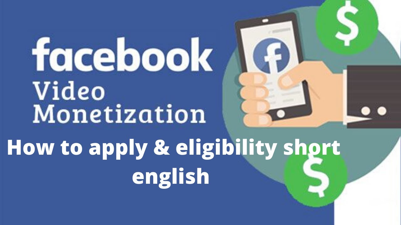 How to apply Facebook video monetization and eligibility/ requirement ...
