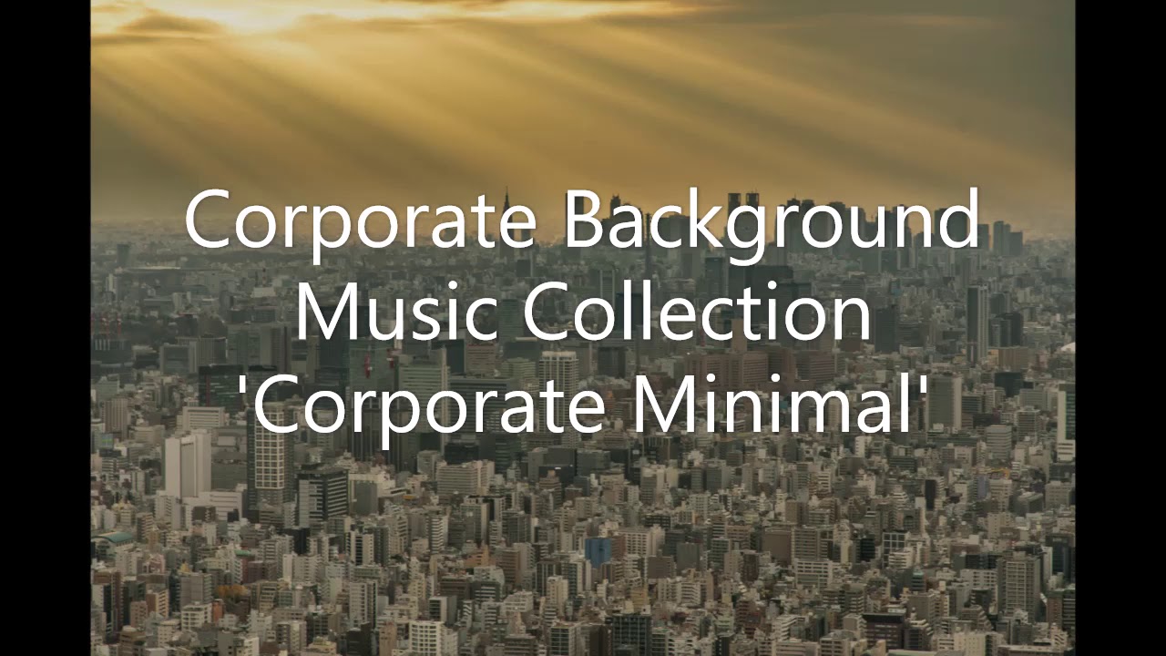 Corporate Background Music Collection - 'Corporate Minimal' (Royalty ...
