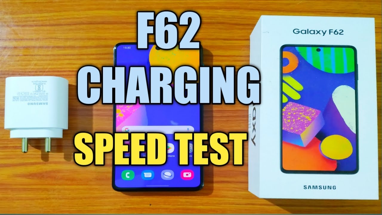 Samsung Galaxy F62 Charging Test 0 to 100% With Box Charger & Heating ...