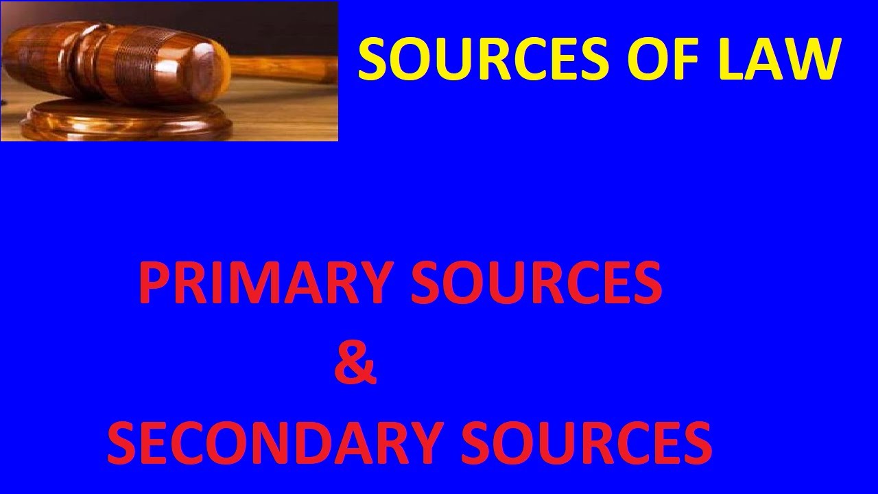 Sources of Law Jurisprudence | Primary sources | Secondary Sources ...