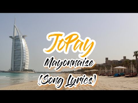 Jopay - Mayonnaise (Song Lyrics) - YouTube