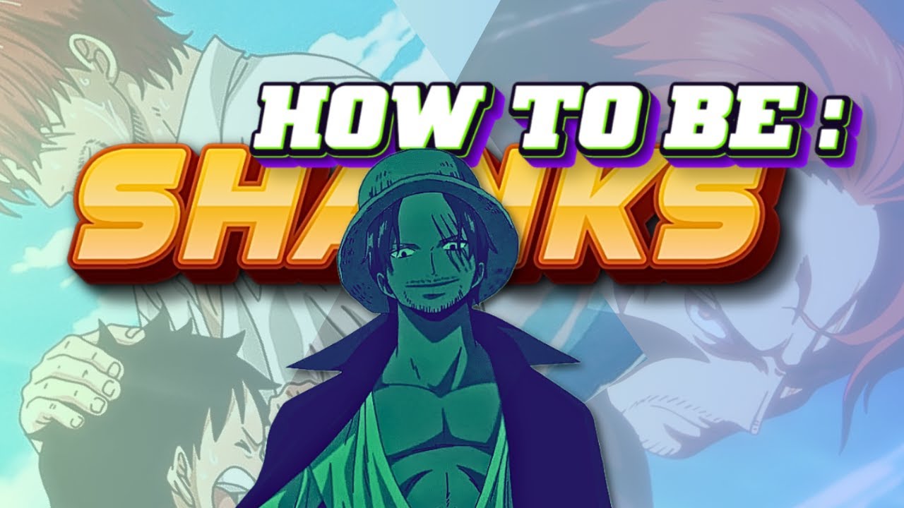 How to be Shanks - YouTube