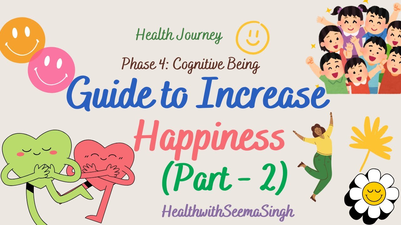 Guide to Increase Happiness - Part 2 - YouTube