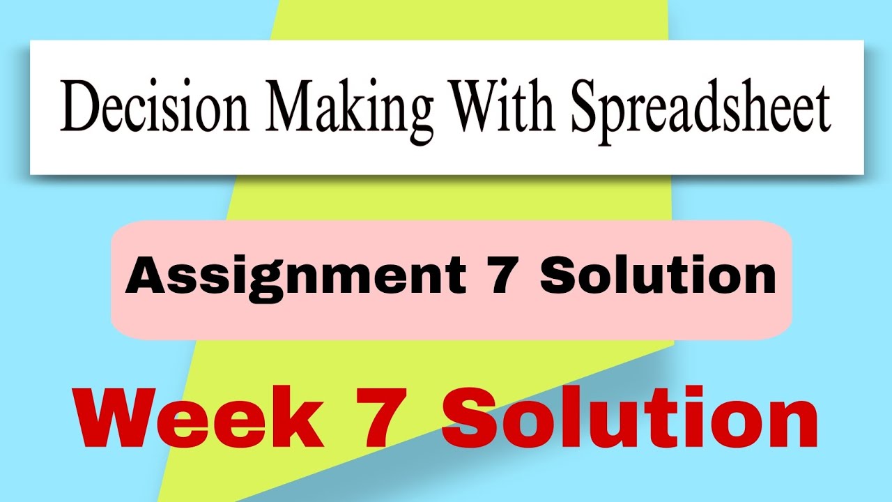 Decision Making With Spreadsheet Assignment 7 Solution #solution #nptel #week7 - YouTube