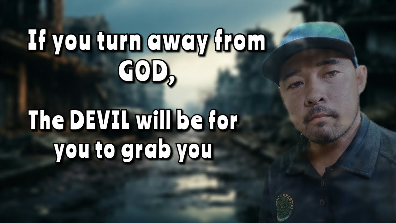 if you turn away from GOD, the DEVIL will grab you - YouTube